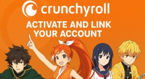 Crunchyroll Activate: Link and Stream Anime in Minutes